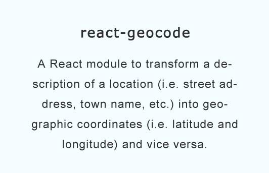 A React Module To Transform A Description Of A Location Into Geographic Coordinates And Vice Versa