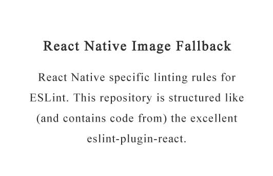 Image loader component with fallbacks for React Native apps Image loader component with fallbacks for React Native apps